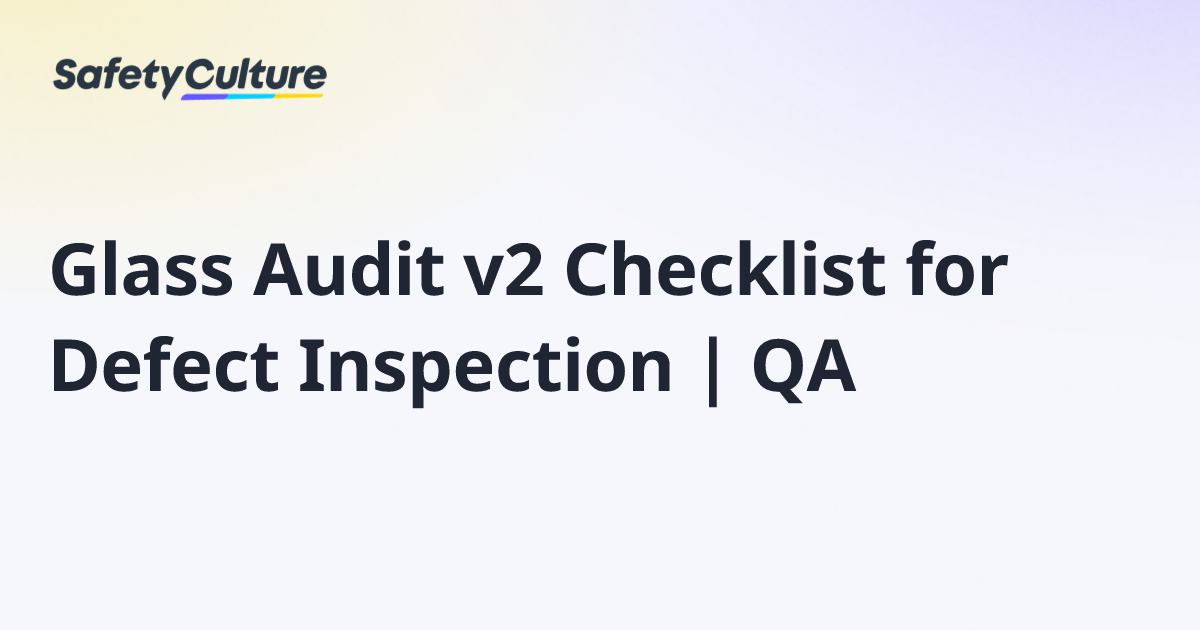 Glass Audit v2 Checklist for Defect Inspection | QA | Free Template