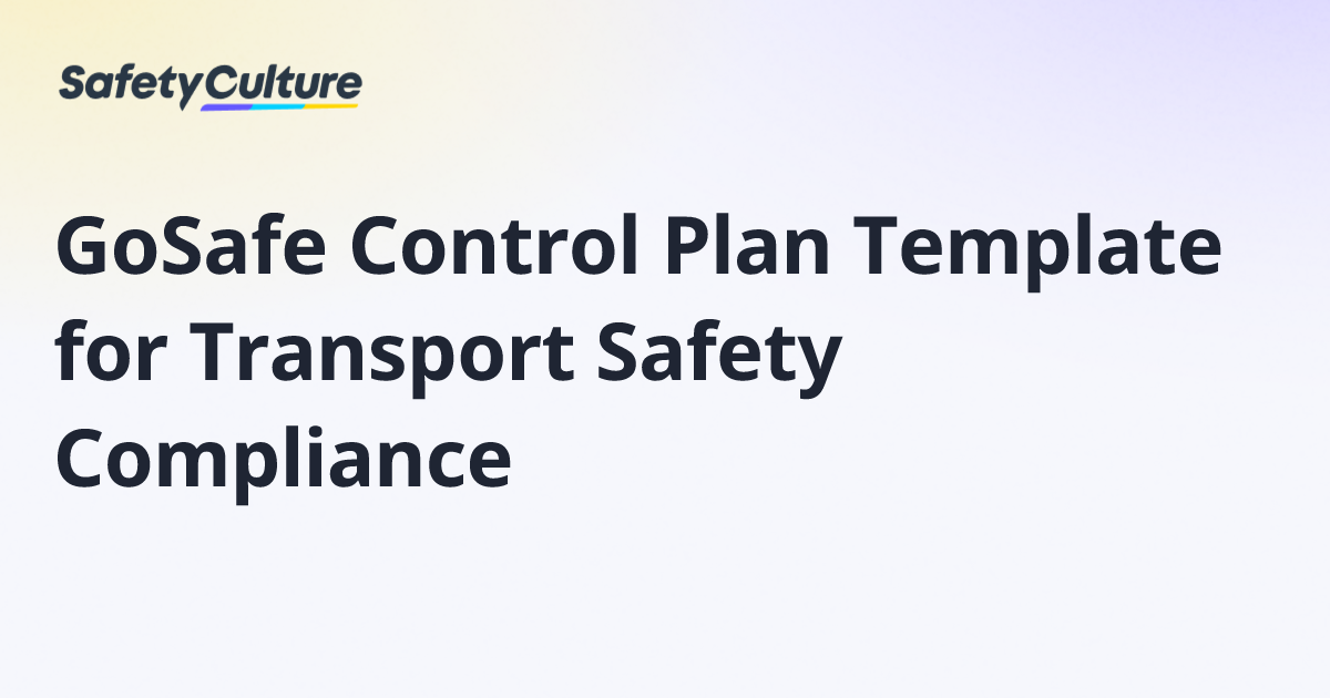 GoSafe Control Plan Template for Transport Safety Compliance | Free ...