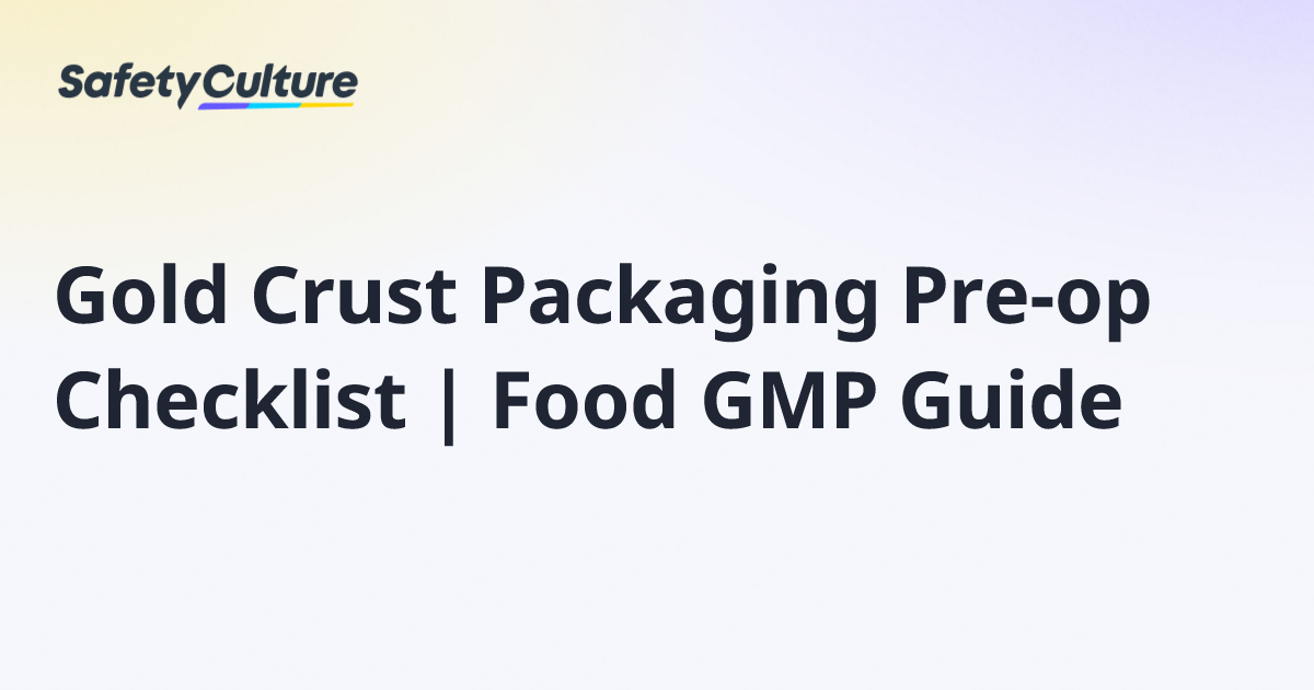 Gold Crust Packaging Pre-op Checklist | Food GMP Guide | Free Template