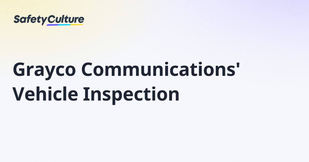 Grayco Communications' Vehicle Inspection | Free Template