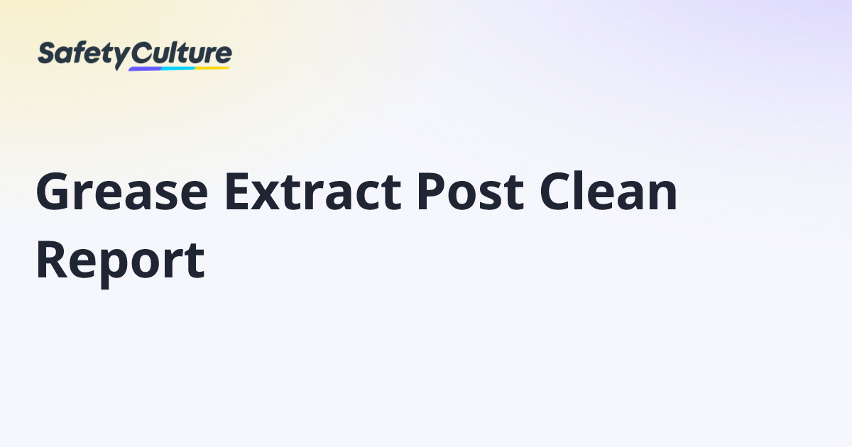 Grease Extract Post Clean Report | Free Template