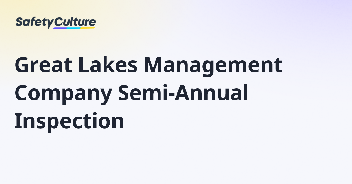 Great Lakes Management Company Semi-Annual Inspection | Free Template