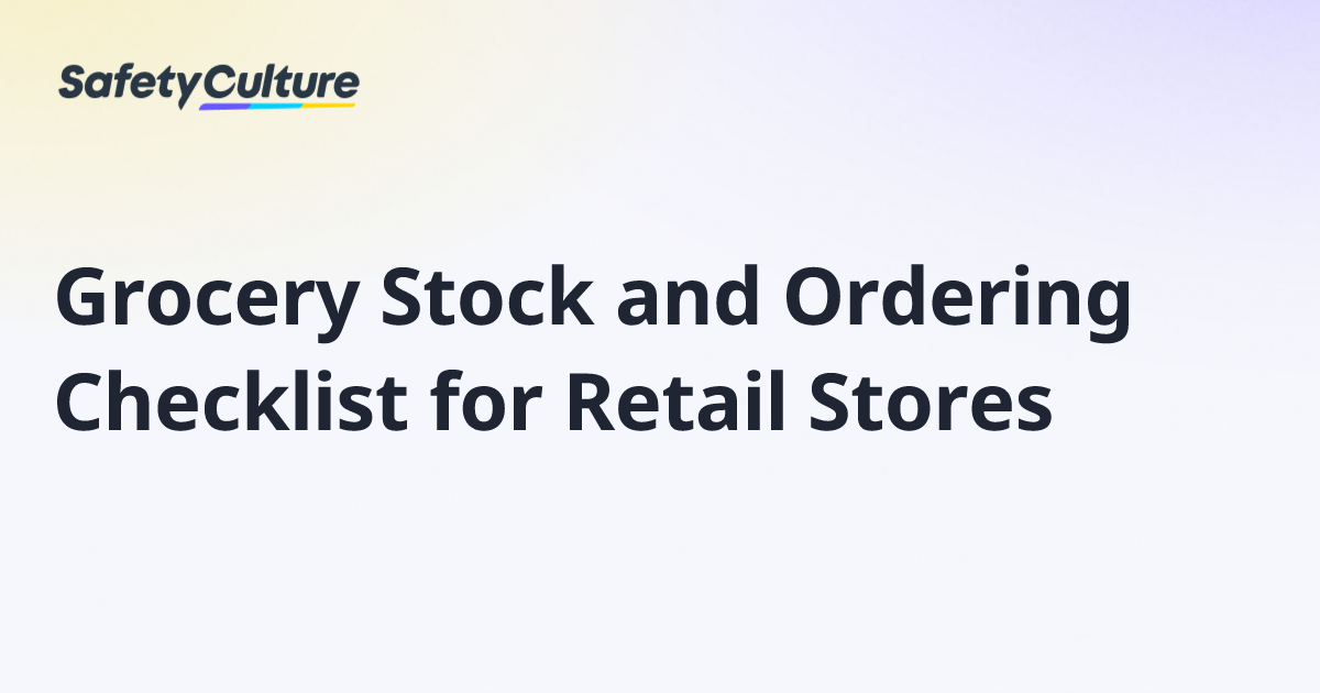 Grocery Stock and Ordering Checklist for Retail Stores | Free Template