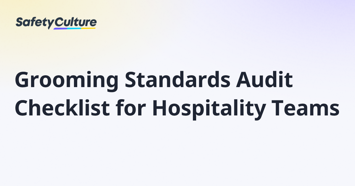 Grooming Standards Audit Checklist for Hospitality Teams | Free Template