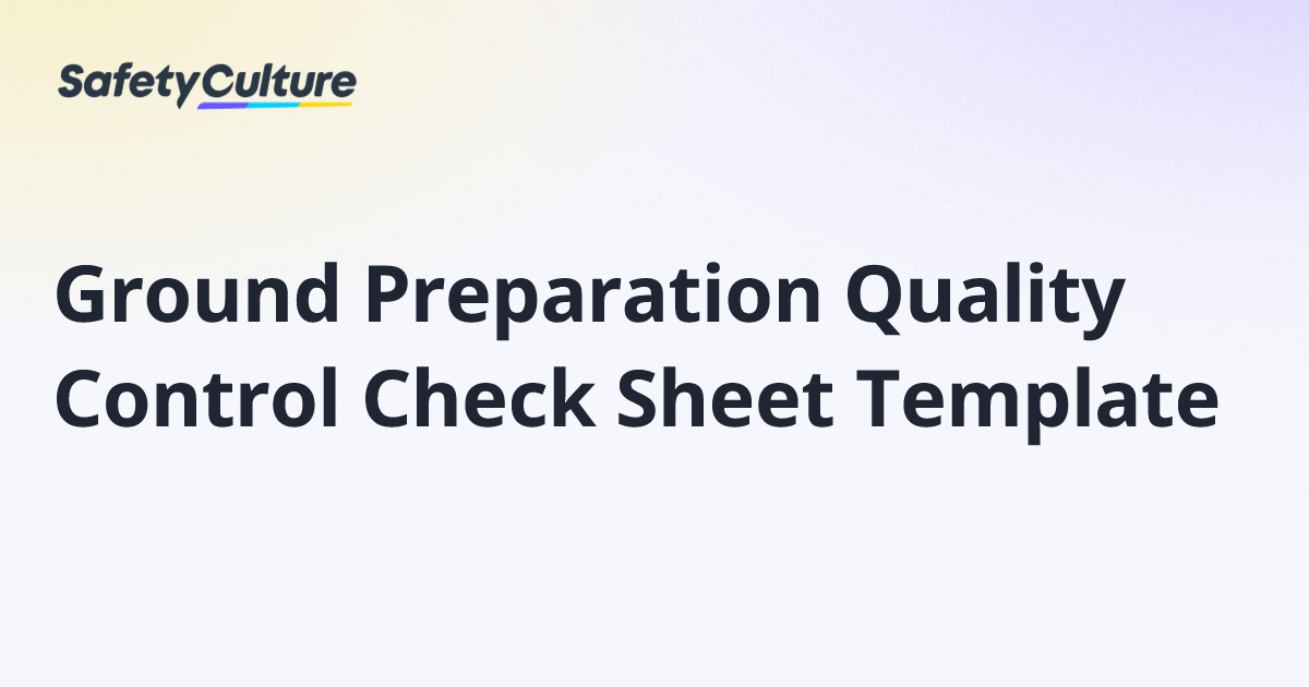 Ground Preparation Quality Control Check Sheet Template | Free Template