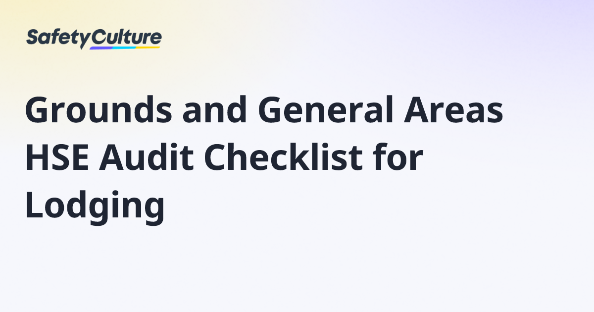 Grounds and General Areas HSE Audit Checklist for Lodging | Free Template