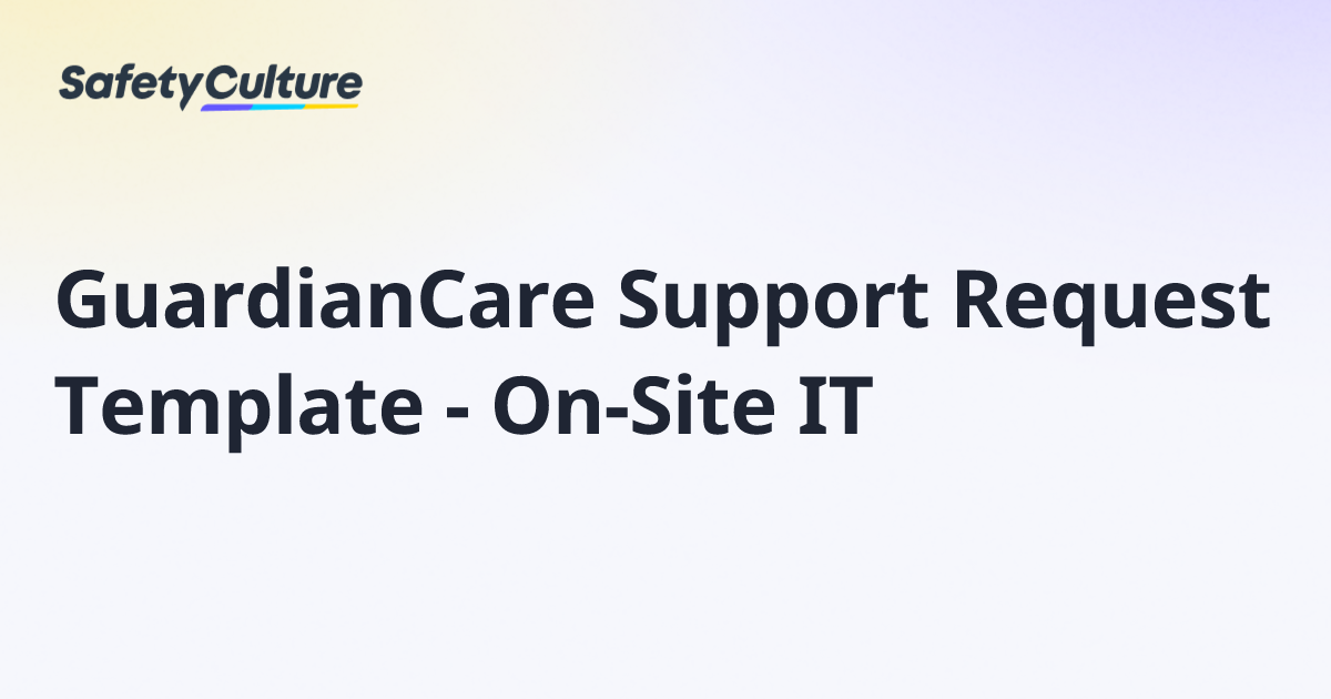 GuardianCare Support Request Template - On-Site IT | Free Template