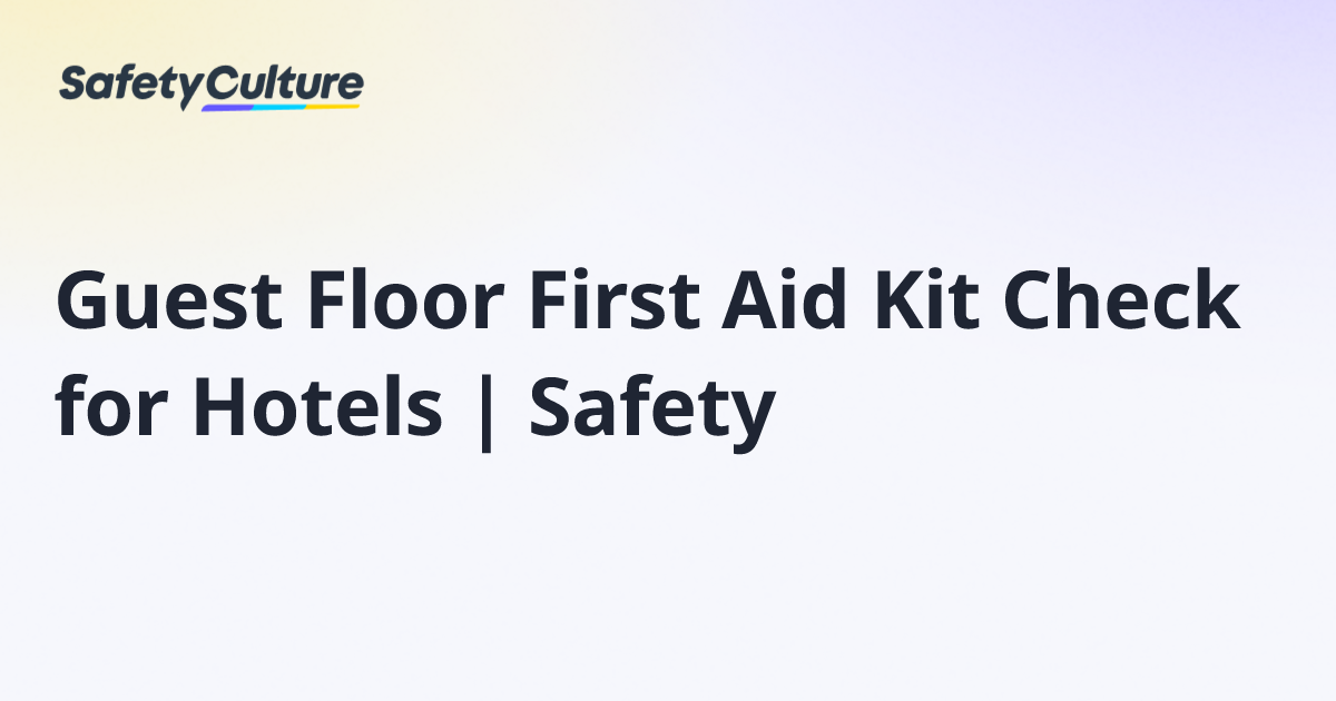 Guest Floor First Aid Kit Check for Hotels | Safety | Free Template