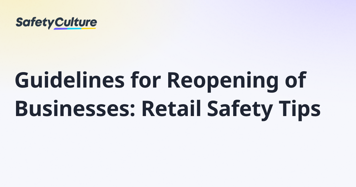 Guidelines for Reopening of Businesses: Retail Safety Tips | Free Template