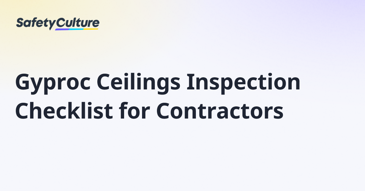 Gyproc Ceilings Inspection Checklist for Contractors | Free Template