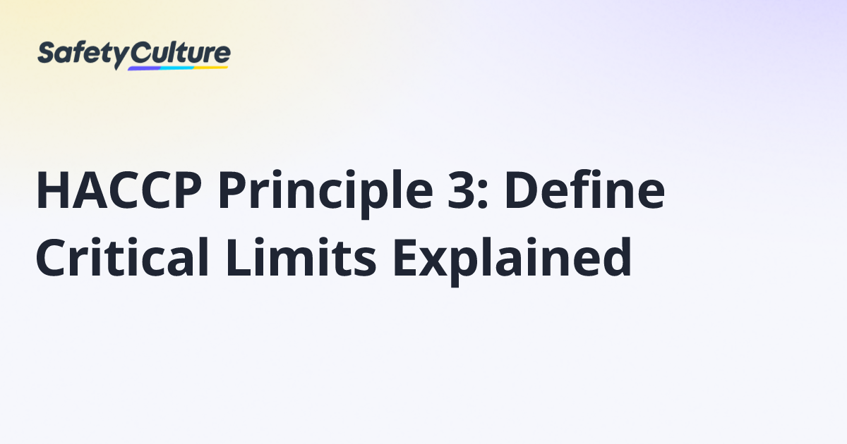 HACCP Principle 3: Define Critical Limits Explained | Free Template