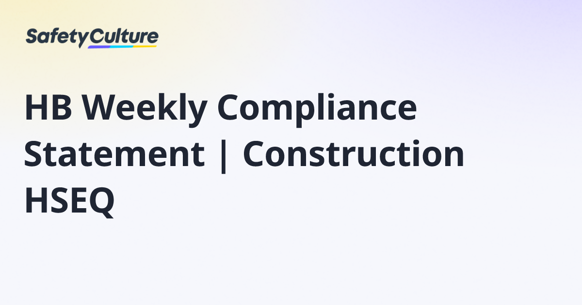 HB Weekly Compliance Statement | Construction HSEQ | Free Template