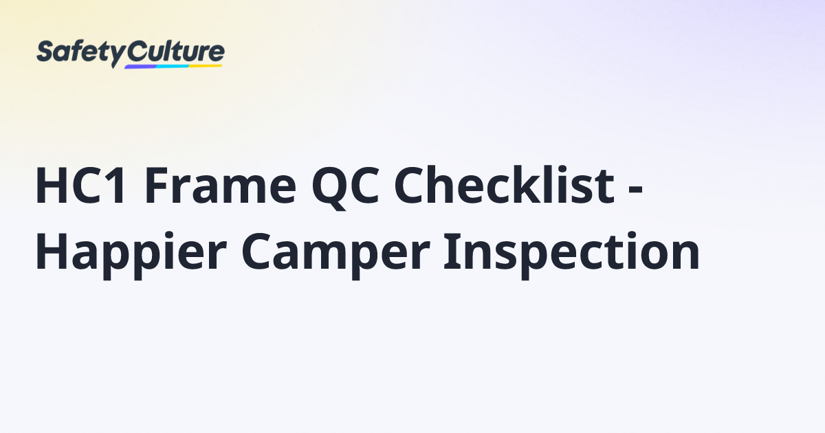 HC1 Frame QC Checklist - Happier Camper Inspection | Free Template