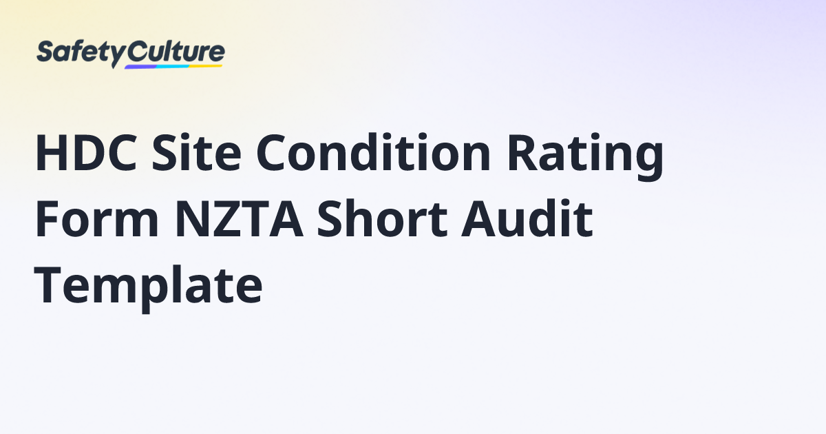 HDC Site Condition Rating Form NZTA Short Audit Template | Free Template