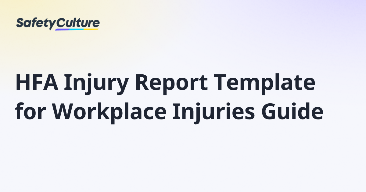 HFA Injury Report Template for Workplace Injuries Guide | Free Template