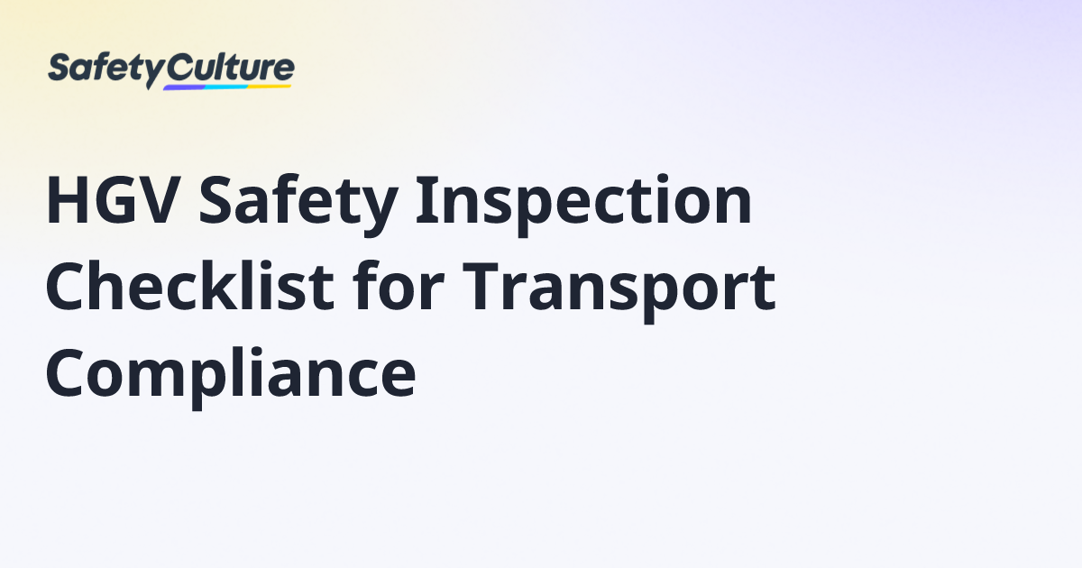 HGV Safety Inspection Checklist for Transport Compliance | Free Template