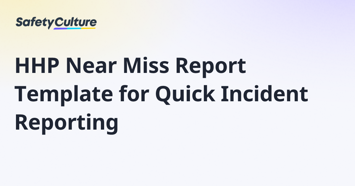 HHP Near Miss Report Template for Quick Incident Reporting | Free Template