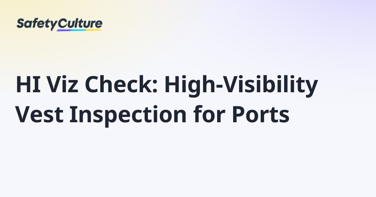 HI Viz Check: High-Visibility Vest Inspection for Ports | Free Template