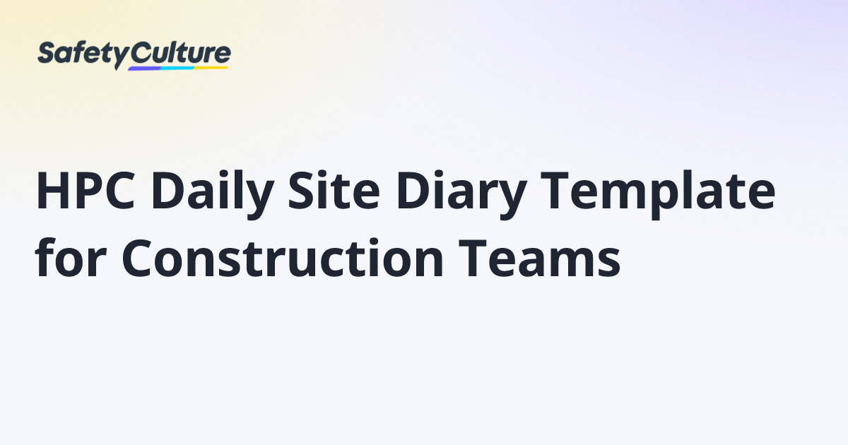 HPC Daily Site Diary Template for Construction Teams | Free Template