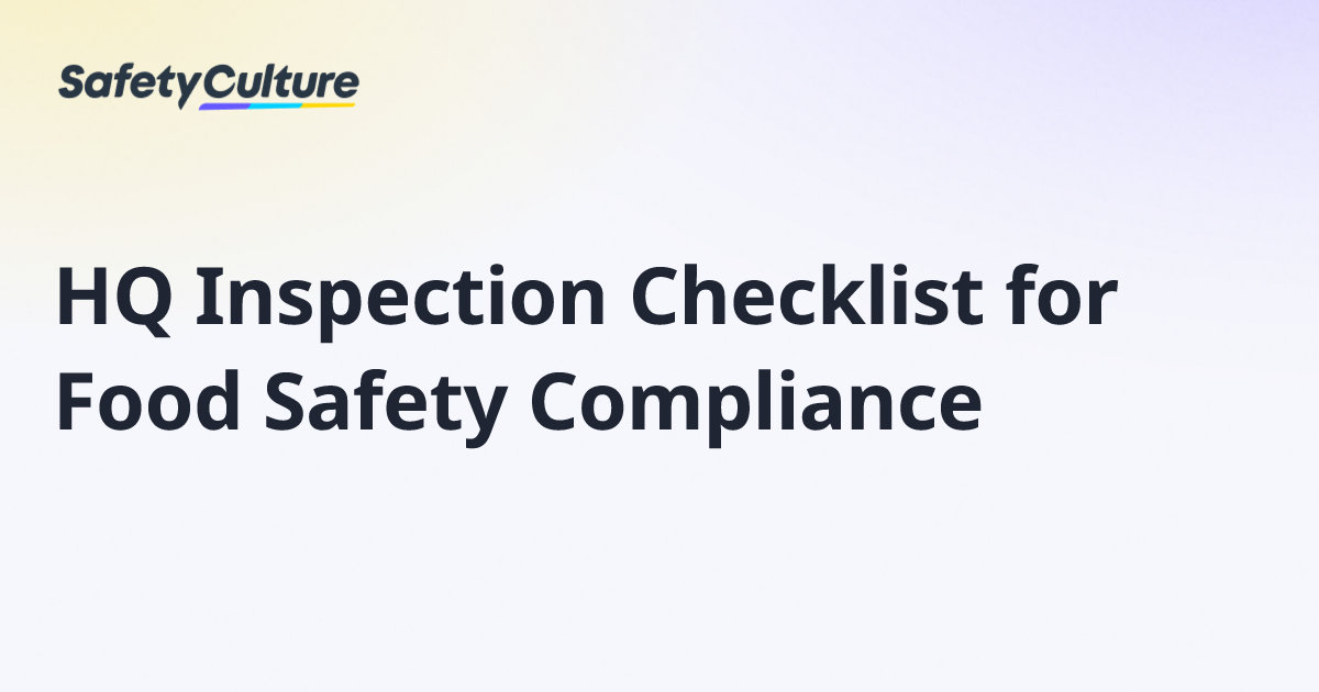 HQ Inspection Checklist for Food Safety Compliance | Free Template
