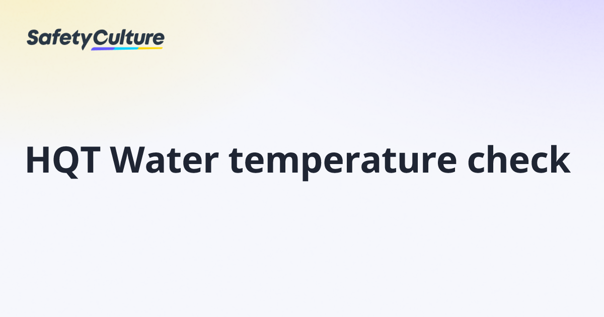 HQT Water temperature check | Free Template