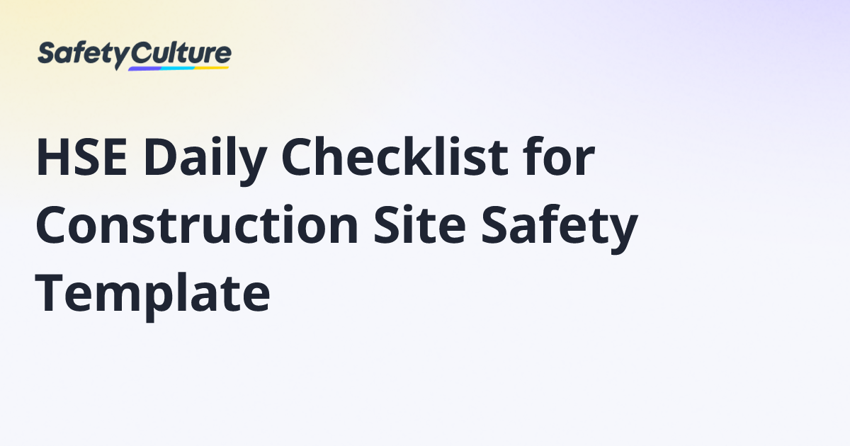 HSE Daily Checklist for Construction Site Safety Template | Free Template
