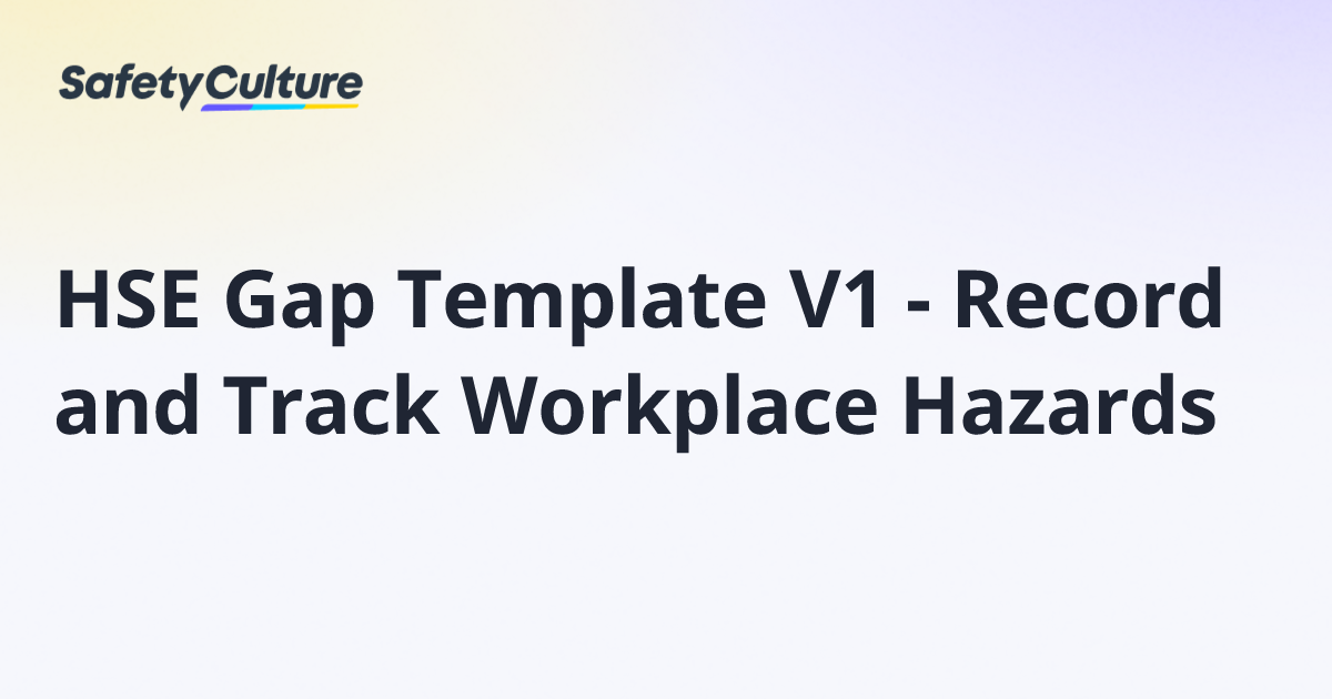 HSE Gap Template V1 - Record and Track Workplace Hazards | Free Template