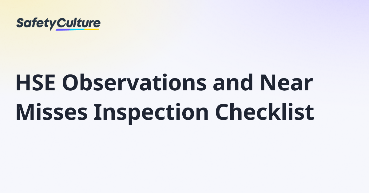 HSE Observations and Near Misses Inspection Checklist | Free Template
