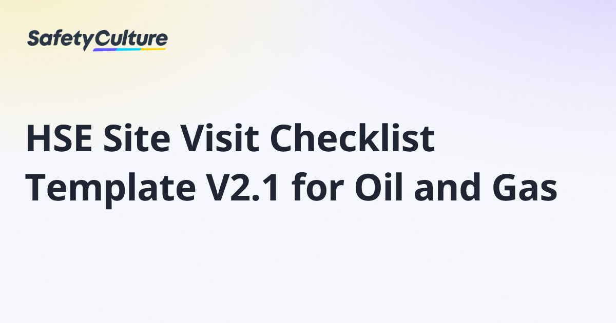 HSE Site Visit Checklist Template V2.1 for Oil and Gas | Free Template