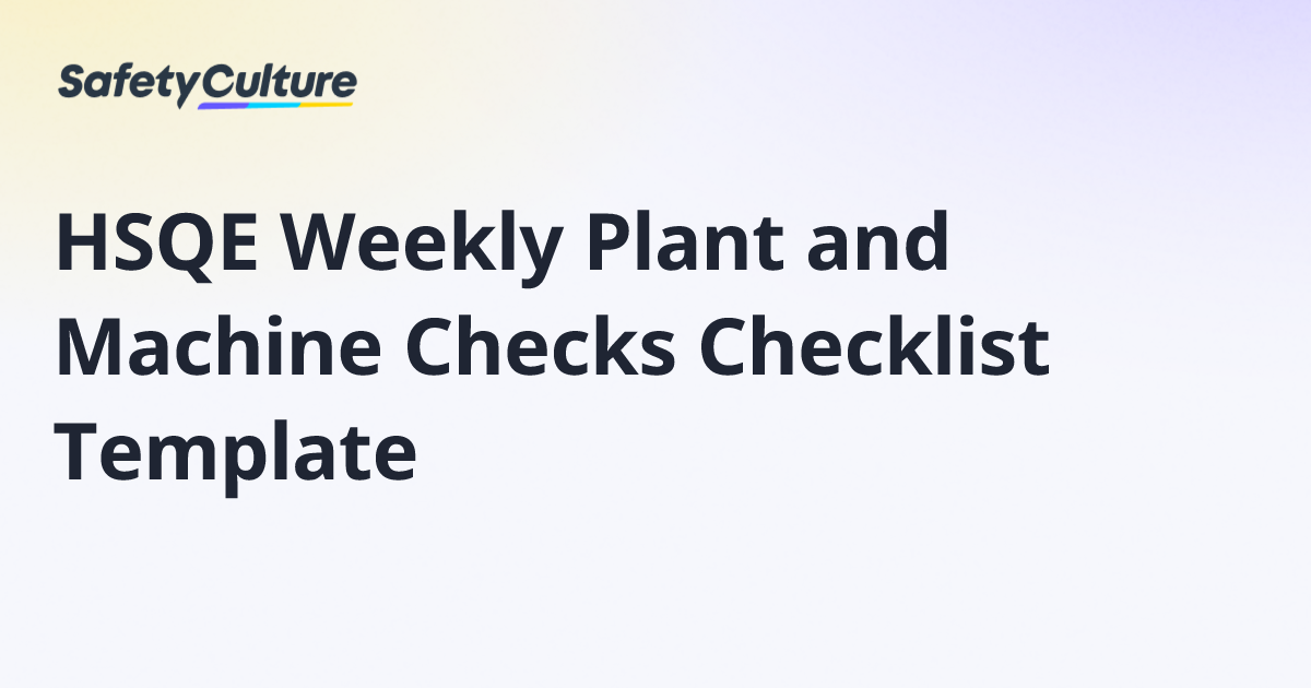 HSQE Weekly Plant and Machine Checks Checklist Template | Free Template