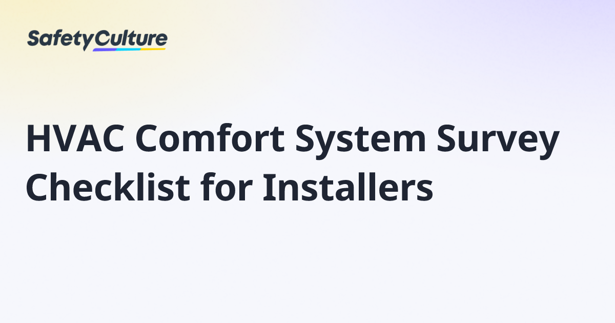 HVAC Comfort System Survey Checklist for Installers | Free Template