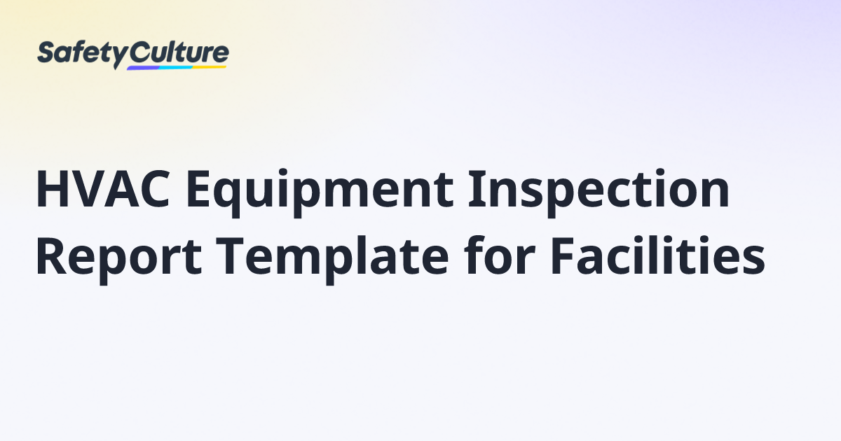 HVAC Equipment Inspection Report Template for Facilities | Free Template