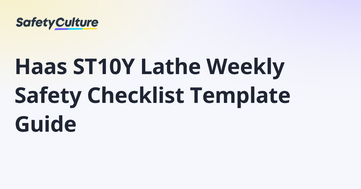 Haas ST10Y Lathe Weekly Safety Checklist Template Guide | Free Template