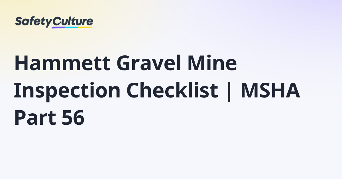 Hammett Gravel Mine Inspection Checklist | MSHA Part 56 | Free Template