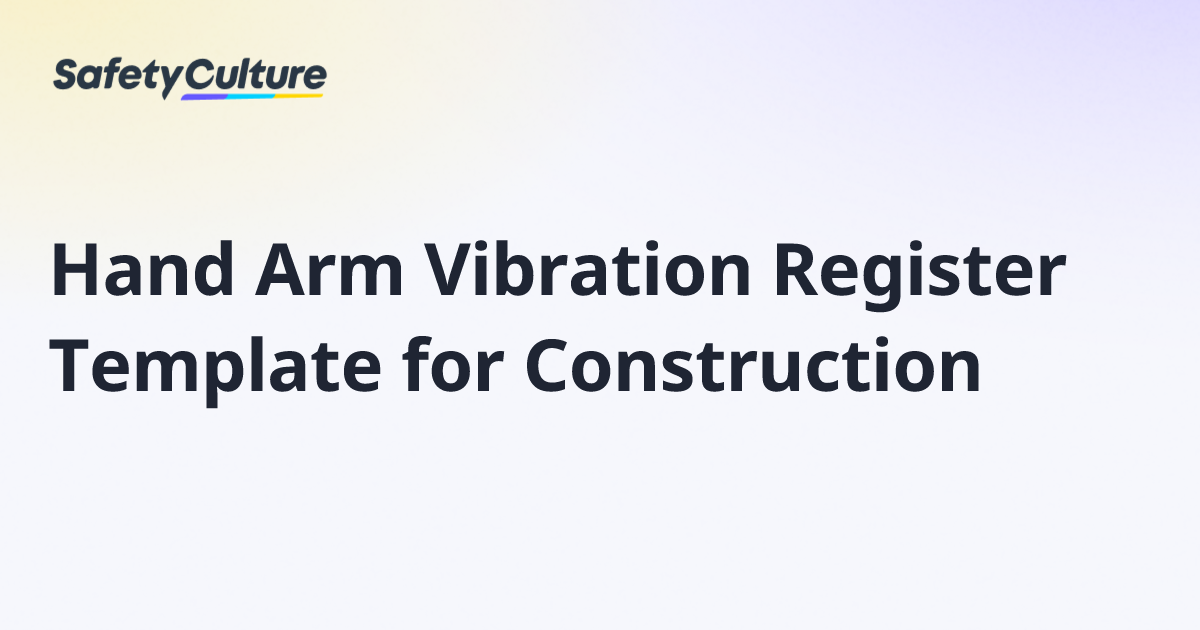 Hand Arm Vibration Register Template for Construction | Free Template