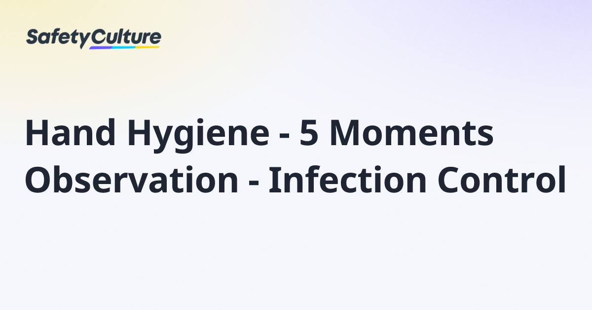 Hand Hygiene - 5 Moments Observation - Infection Control | Free Template