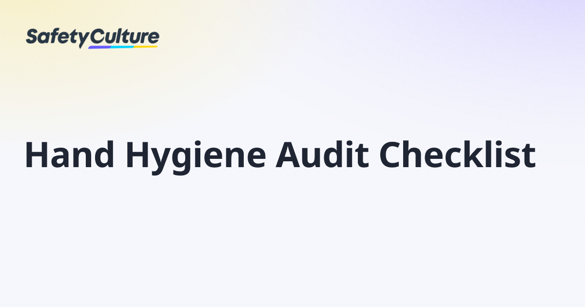 Hand Hygiene Audit Checklist | Free Template
