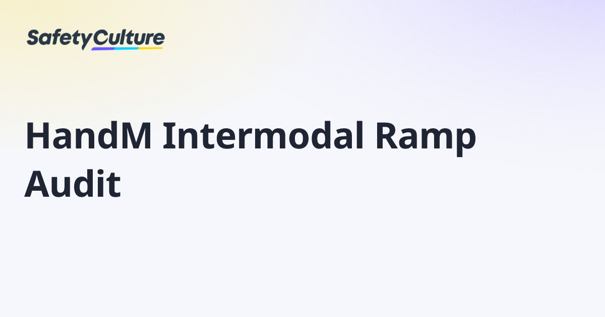 HandM Intermodal Ramp Audit | Free Template