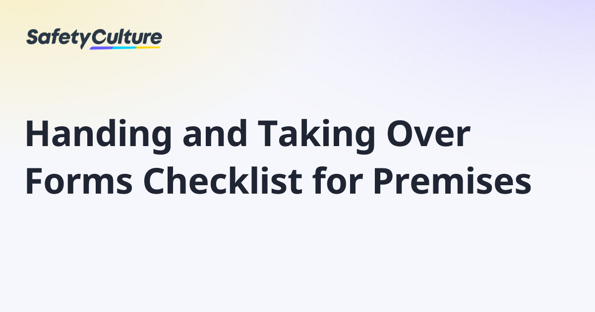 Handing and Taking Over Forms Checklist for Premises | Free Template