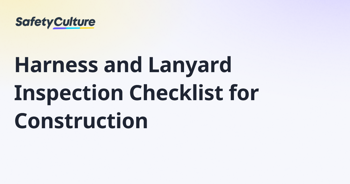 Harness and Lanyard Inspection Checklist for Construction | Free Template