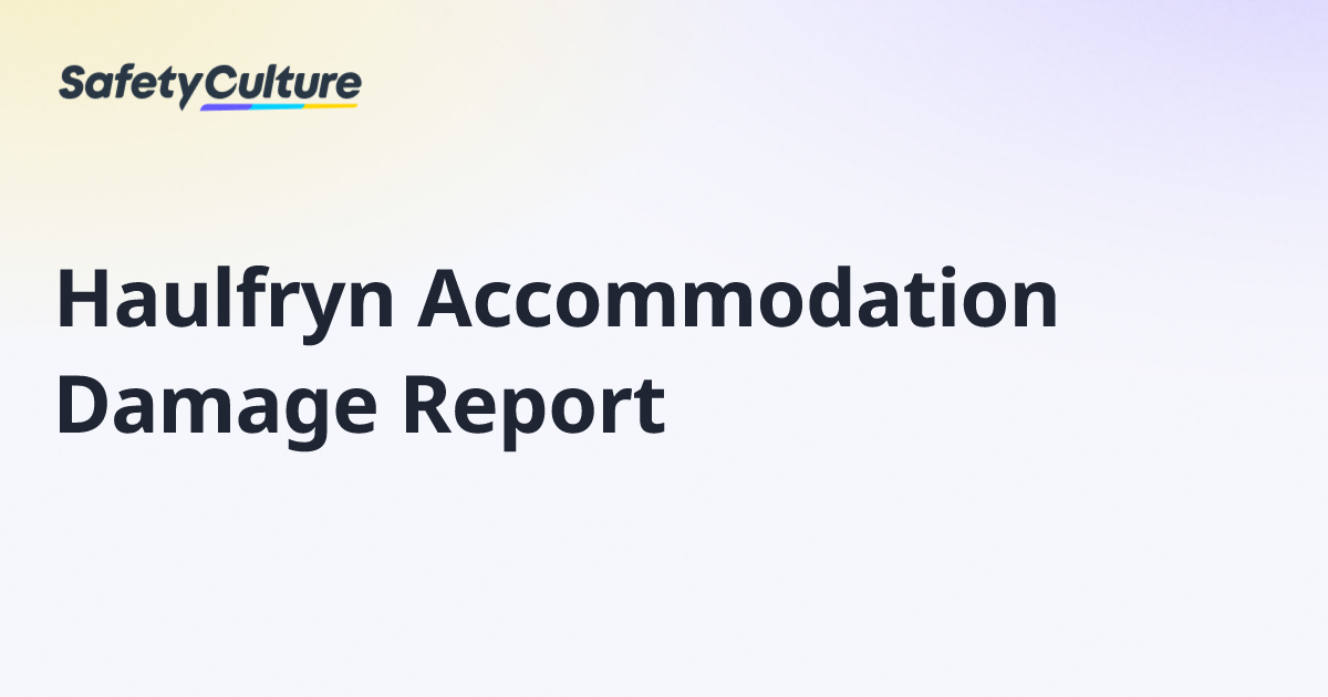 Haulfryn Accommodation Damage Report | Free Template