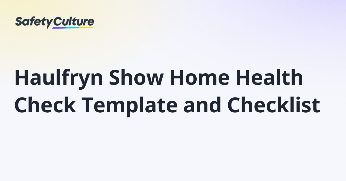 Haulfryn Show Home Health Check Template and Checklist | Free Template