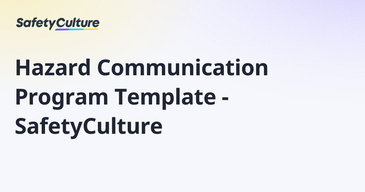 Hazard Communication Program Template Safetyculture Free Template