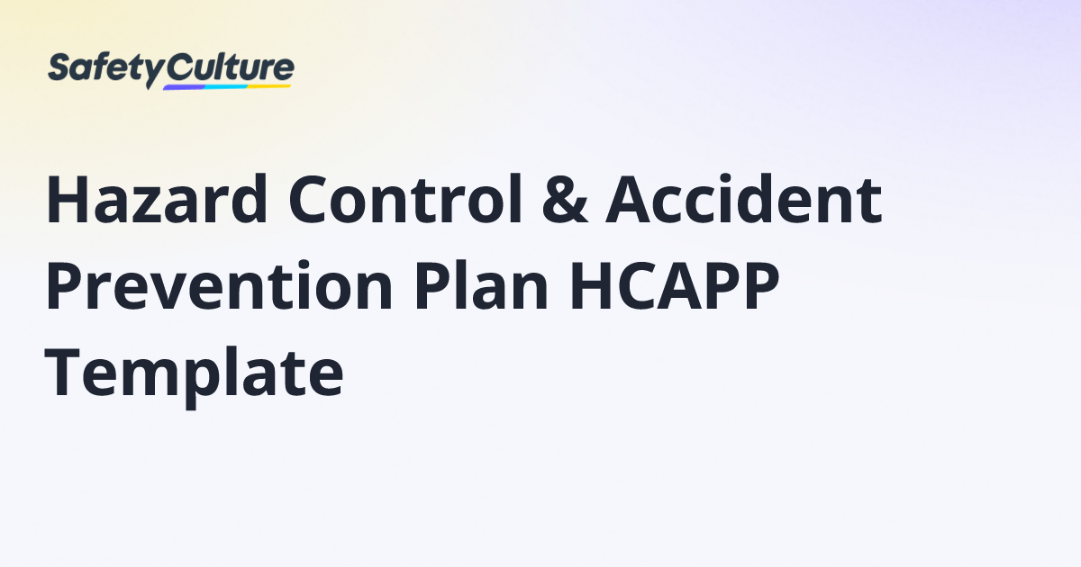 Hazard Control & Accident Prevention Plan HCAPP Template | Free Template