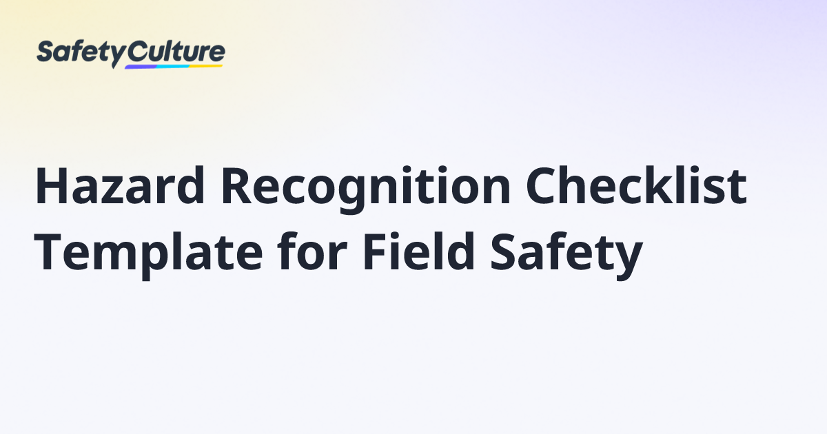 Hazard Recognition Checklist Template for Field Safety | Free Template