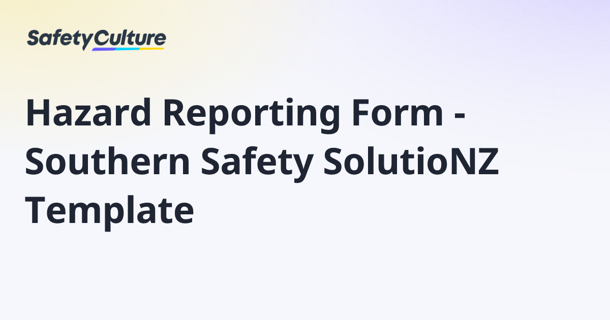 Hazard Reporting Form - Southern Safety SolutioNZ Template | Free Template