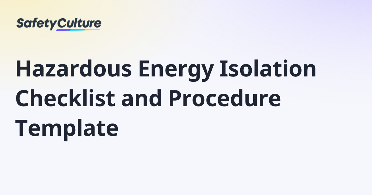 Hazardous Energy Isolation Checklist and Procedure Template | Free Template