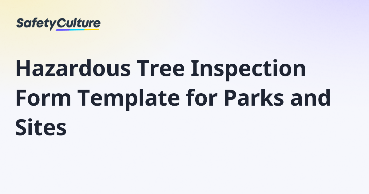 Hazardous Tree Inspection Form Template for Parks and Sites | Free Template