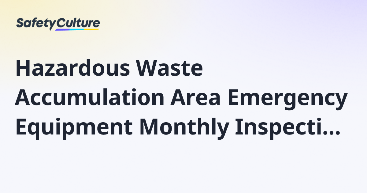Hazardous Waste Accumulation Area Emergency Equipment Monthly ...