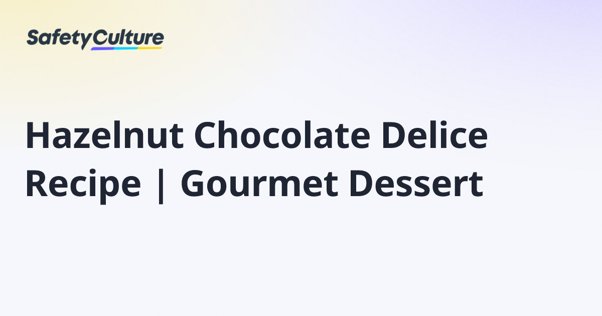 Hazelnut Chocolate Delice Recipe | Gourmet Dessert | Free Template